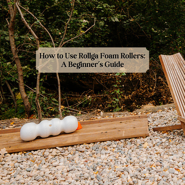How to Use Rollga Foam Rollers: A Beginner’s Guide