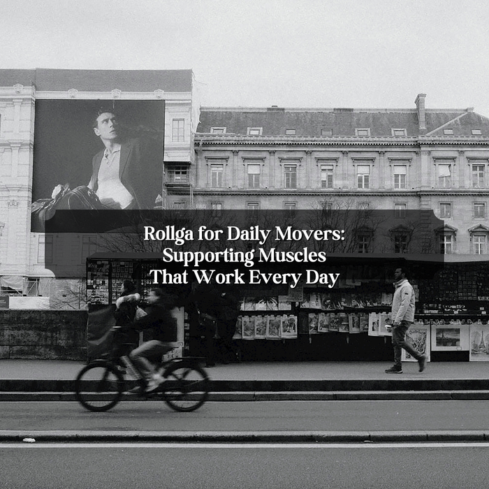 Rollga for Daily Movers: Supporting Muscles That Work Every Day